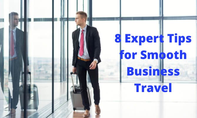 8 Expert Tips for Smooth Business Travel - Piethis